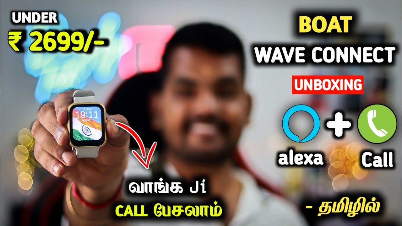 வாங்க Call பேசலாம் 😍 Boat Wave Connect Tamil Review 2022 🤓 Boat Wave Connect Unboxing & Review ...