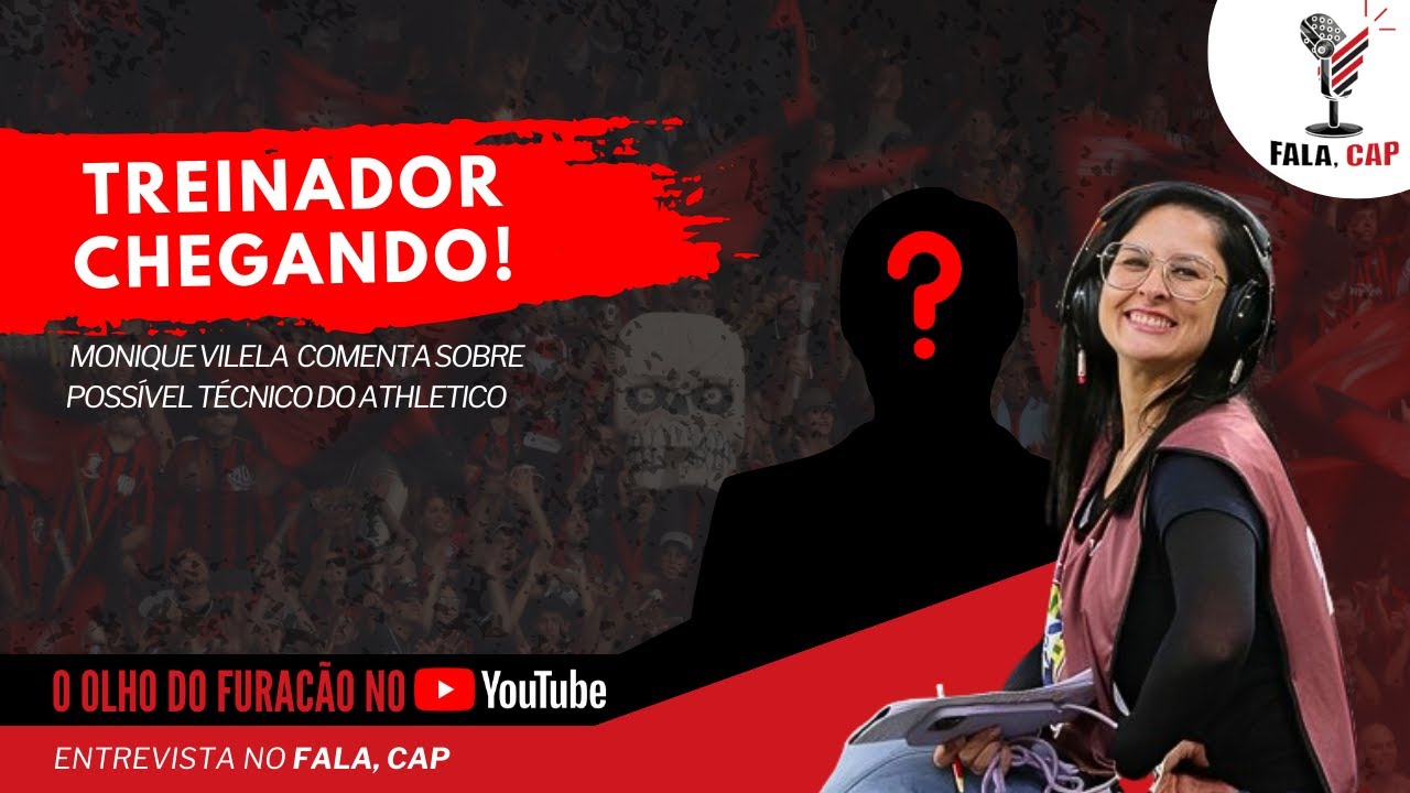 MONIQUE VILELA REVELA QUEM PODE COMANDAR O ATHLETICO EM 2024 - YouTube