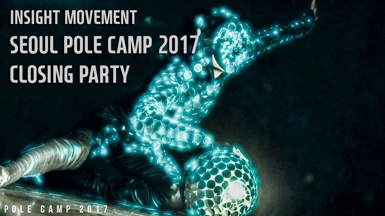 Pole Dance Seoul Pole Camp 2017 in Korea Closing Party Trailer ...