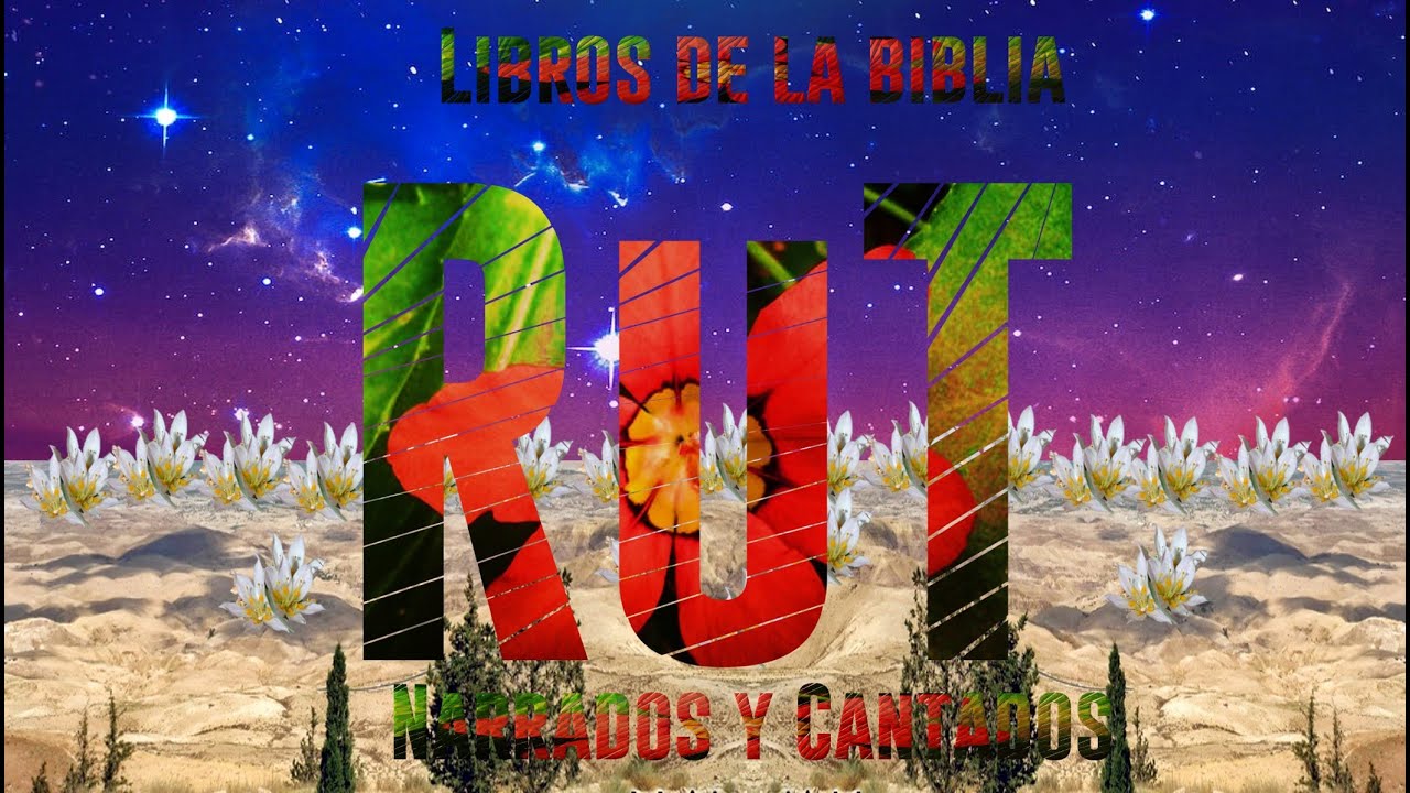 Rut. Narración del Libro de Rut Cantado. - YouTube