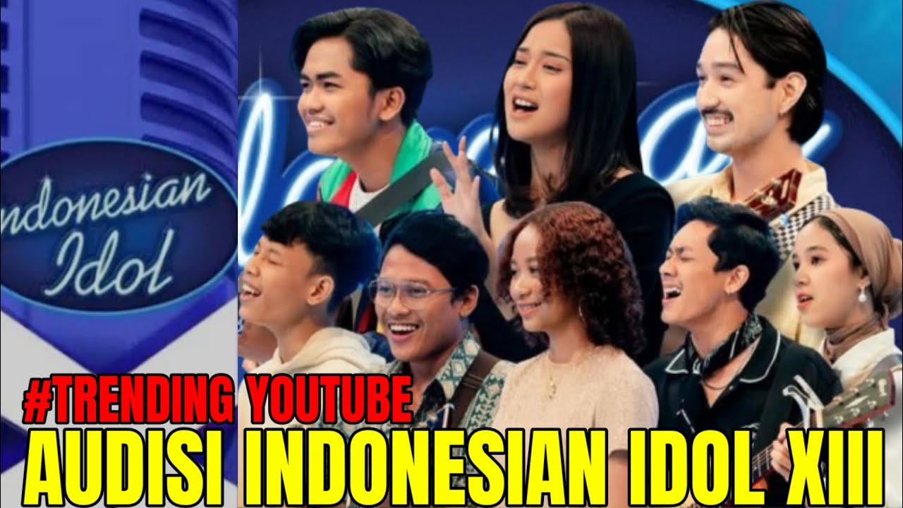 DERETAN PESERTA AUDISI INDONESIAN IDOL XIII MASUK KE JAJARAN TRENDING YOUTUBE - YouTube