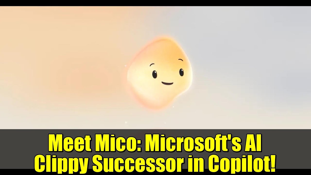 Meet Mico: Microsoft's AI Clippy Successor in Copilot! - YouTube