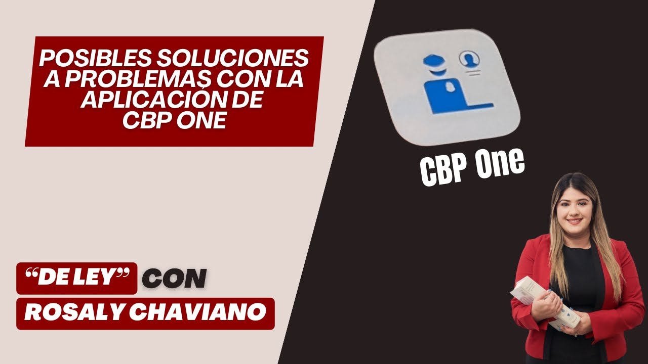 Posibles Soluciones a problemas técnicos con CBP One App - YouTube