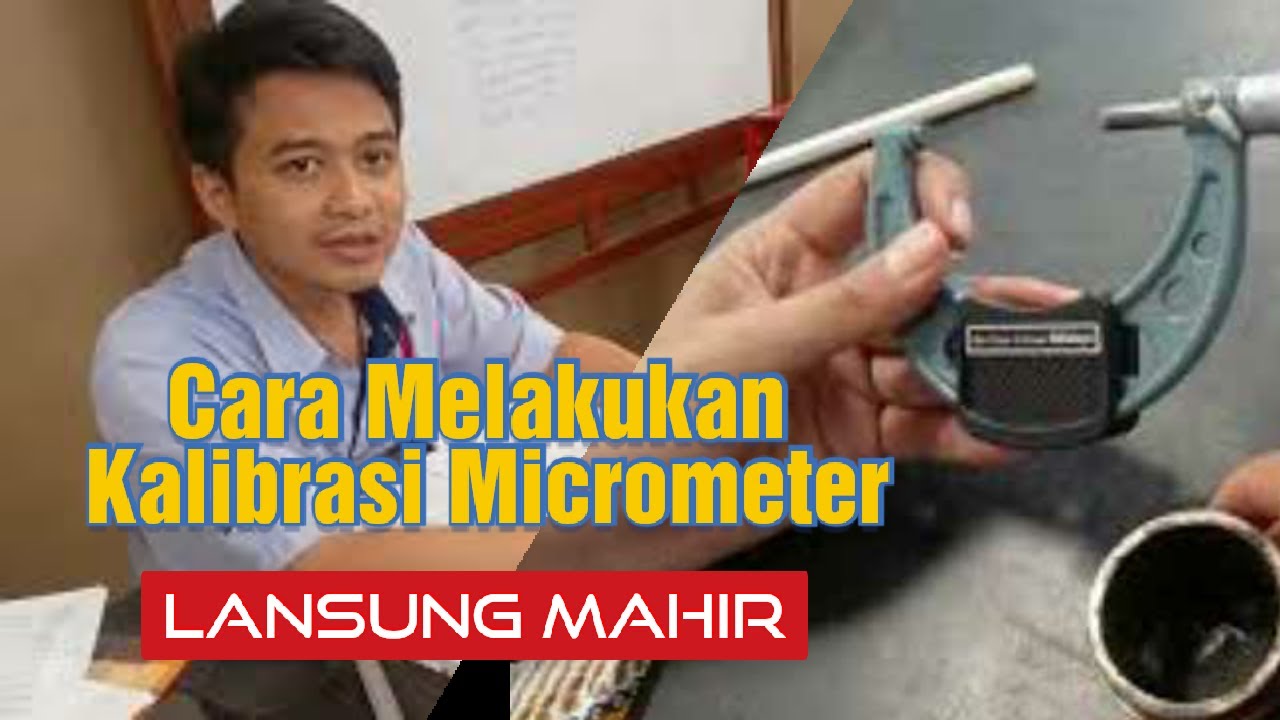 Cara Kalibrasi Outside Micrometer - YouTube