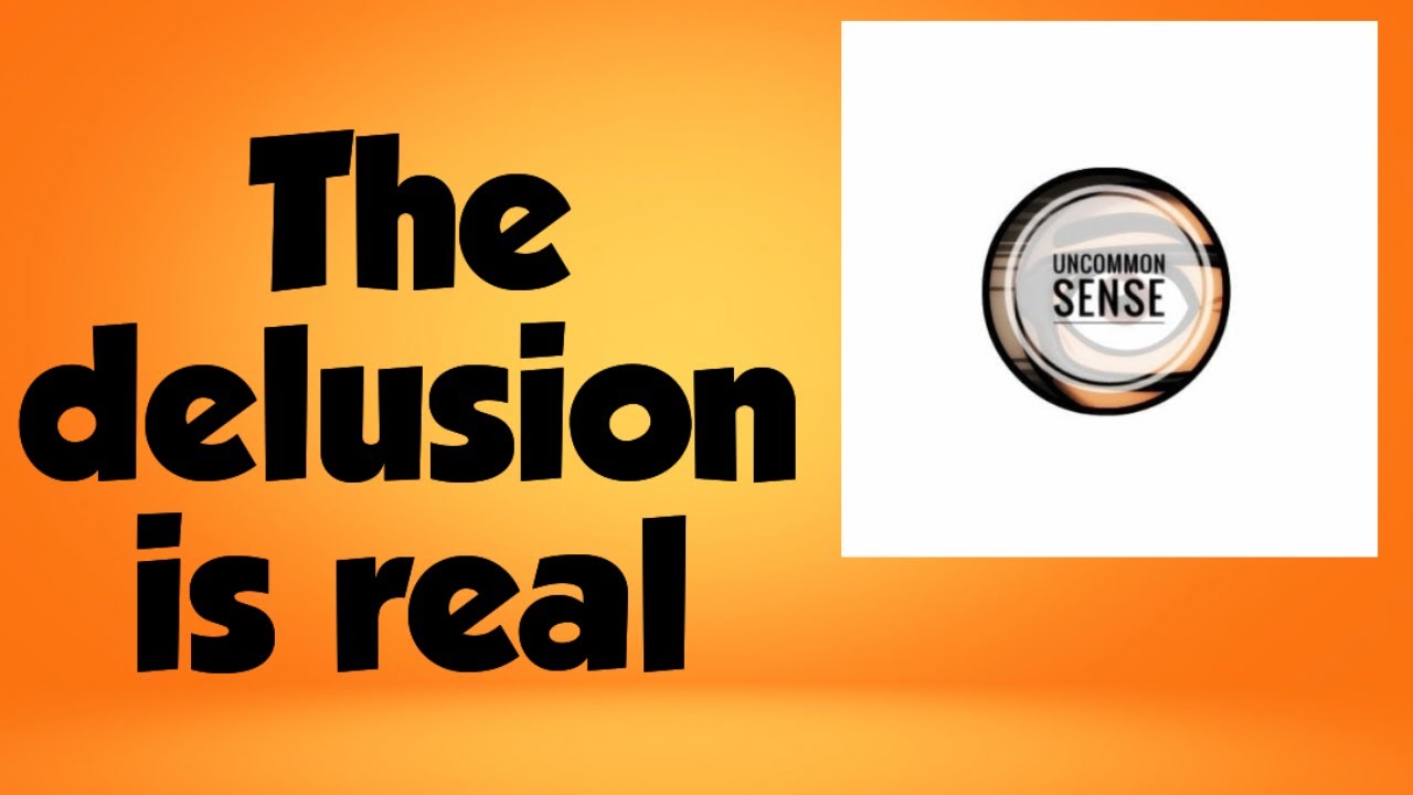 The delusion is real - YouTube