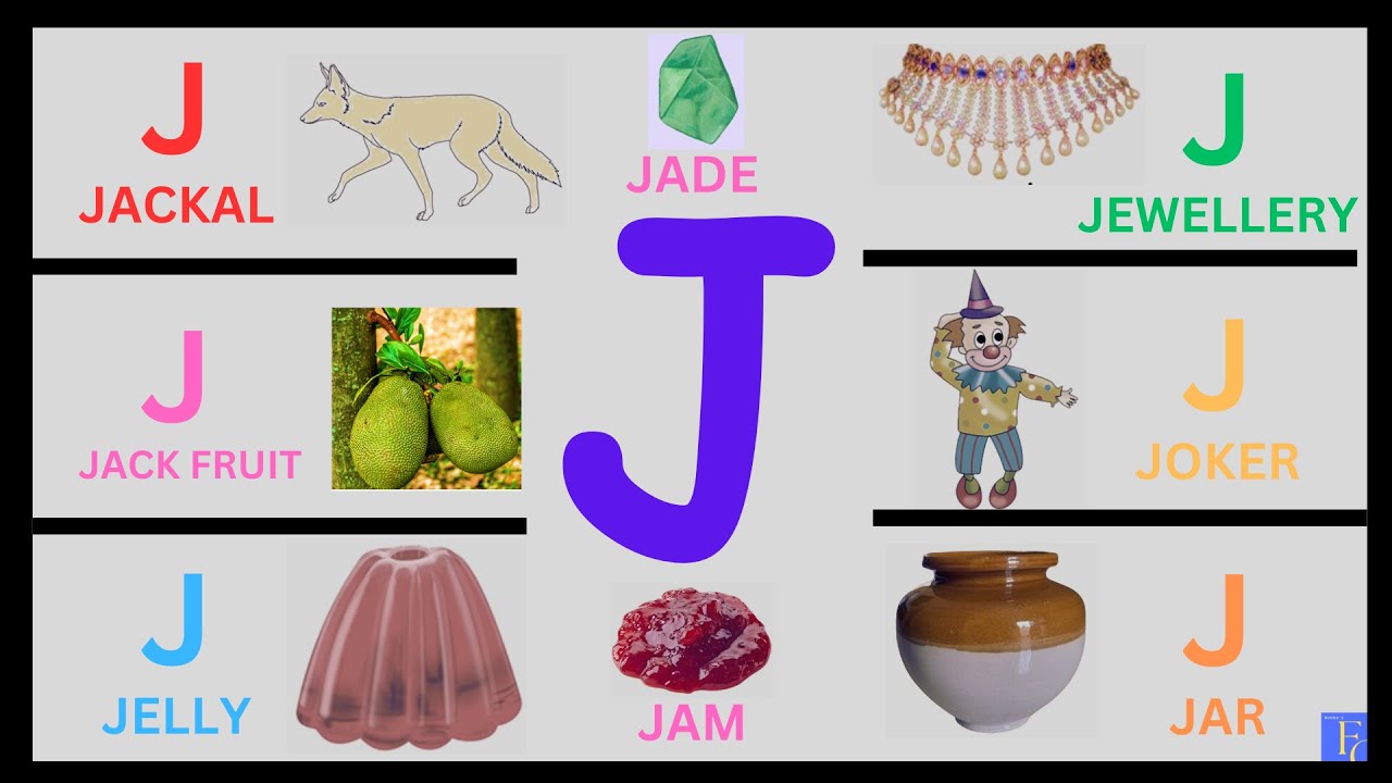 J for Jar, J for Jug, J for Jackal, J for Jaguar, J for Jeep, etc ...