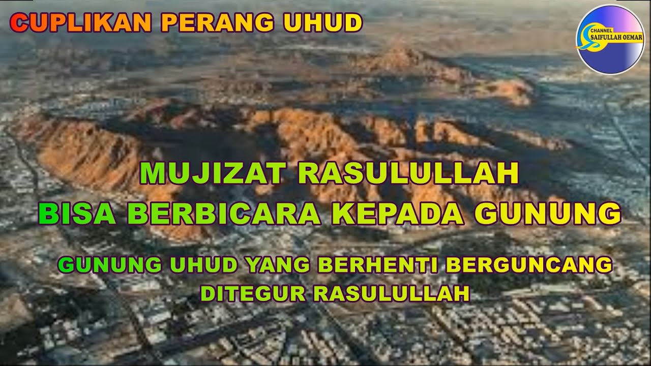 Gunung Uhud yang berhenti berguncang ditegur Rasulullah - YouTube