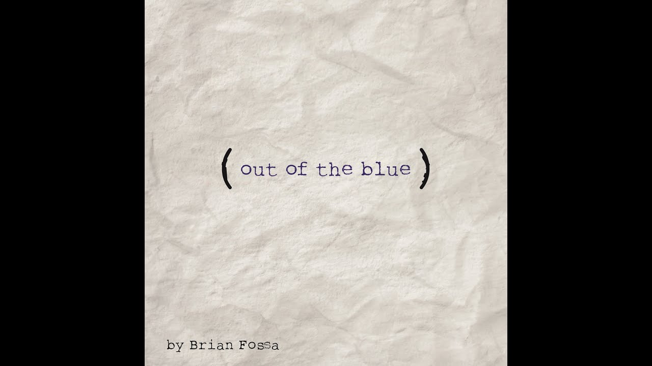 BRIAN FOSSA - OUT OF THE BLUE (EP completo) [HQ] - YouTube