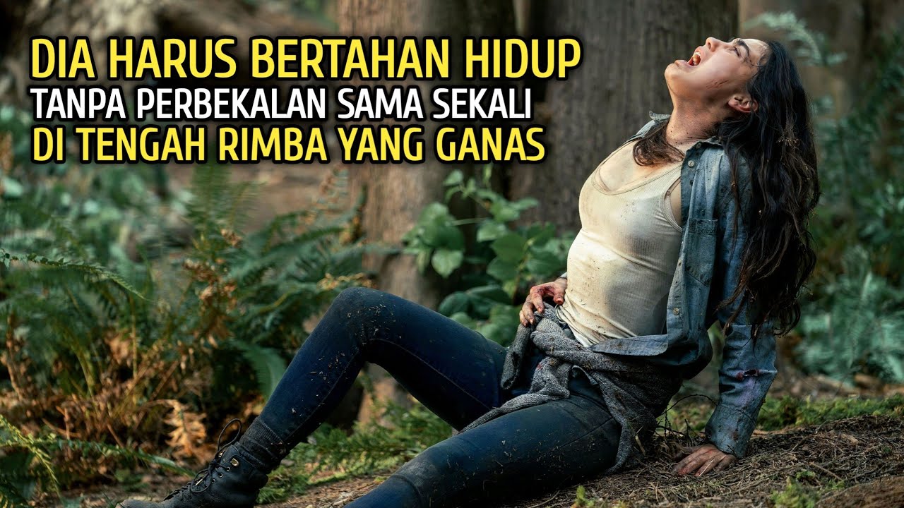 BERUSAHA BERTAHAN HIDUP DI HUTAN DENGAN SEGALA CARA | alur cerita film - YouTube