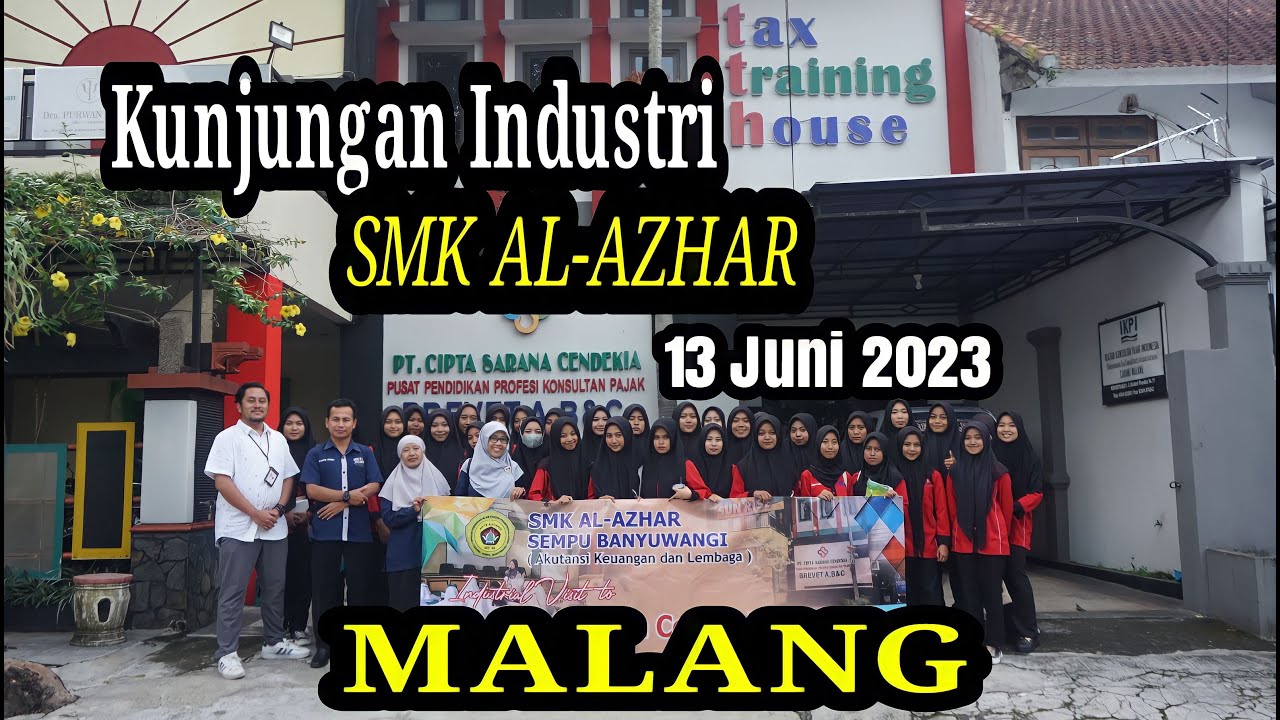 SMK AL AZHAR BANYUWANGI INDUSTRIAL VISIT GOES TO MALANG - YouTube