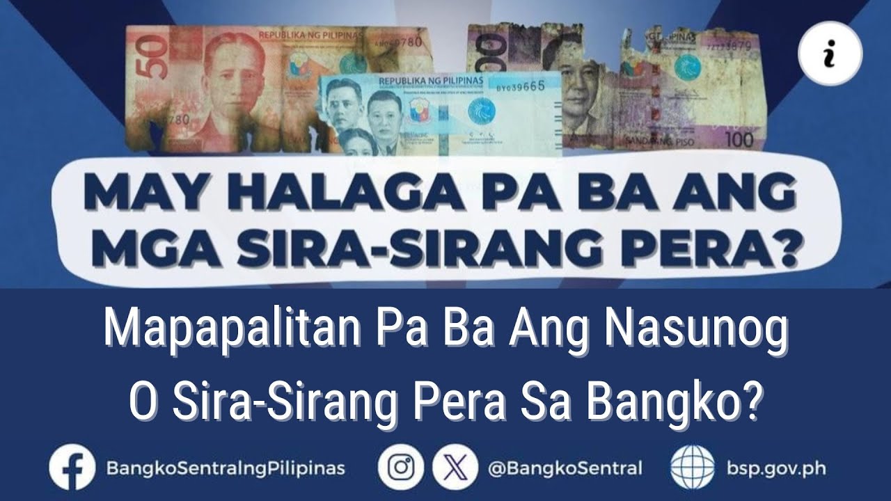Mapapalitan Pa Ba Ang Sira-Sirang Pera Sa Banko? Nasunog, Napunit ...