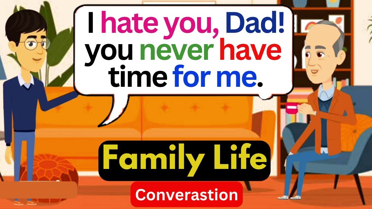 Family Life (family problems) - English Conversation Practice - Improve ...