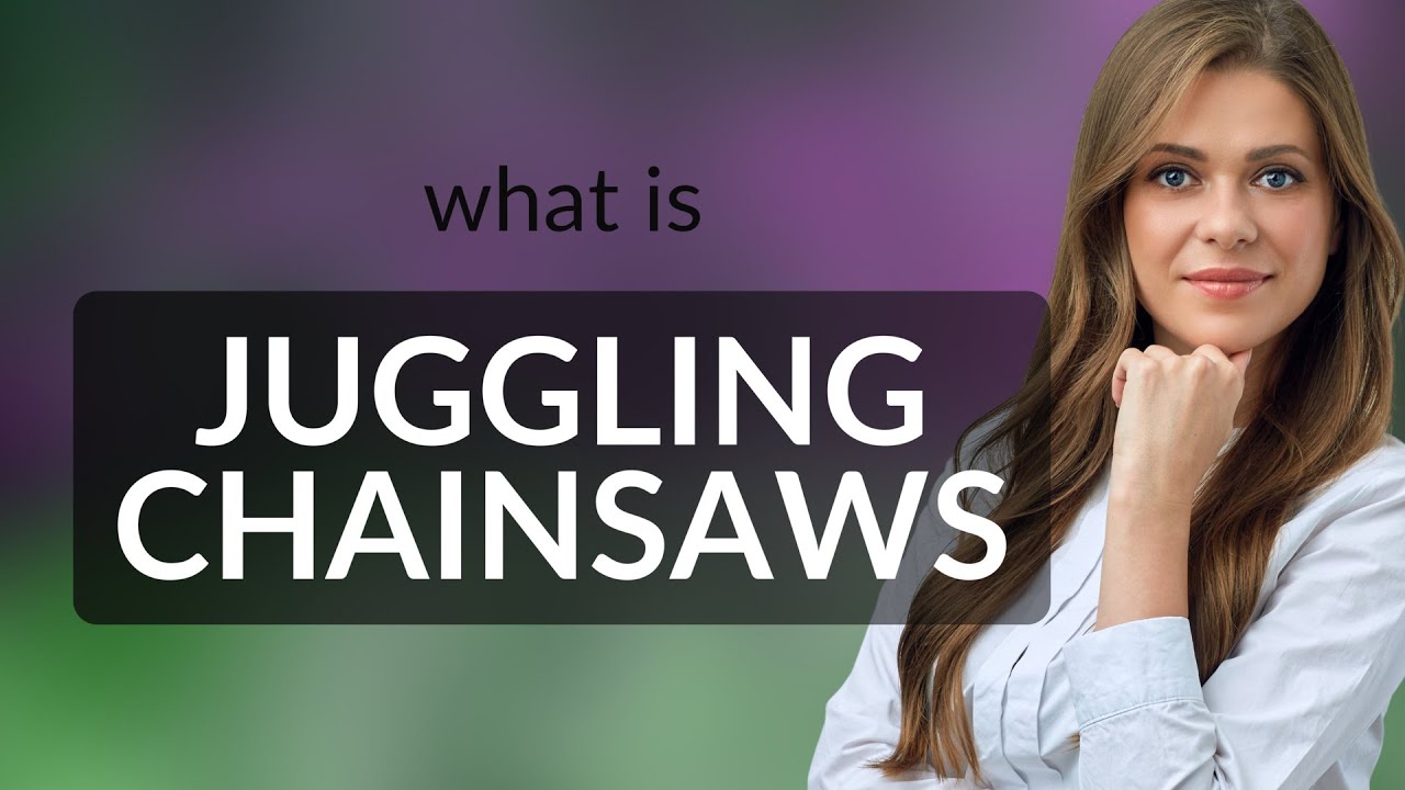 Mastering Dangerous Tasks: The Art of "Juggling Chainsaws" - YouTube