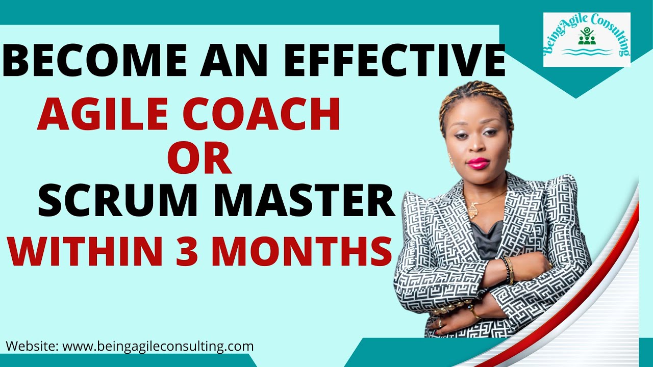 How to Become an Effective Scrum Master or Agile Coach with Zero ...