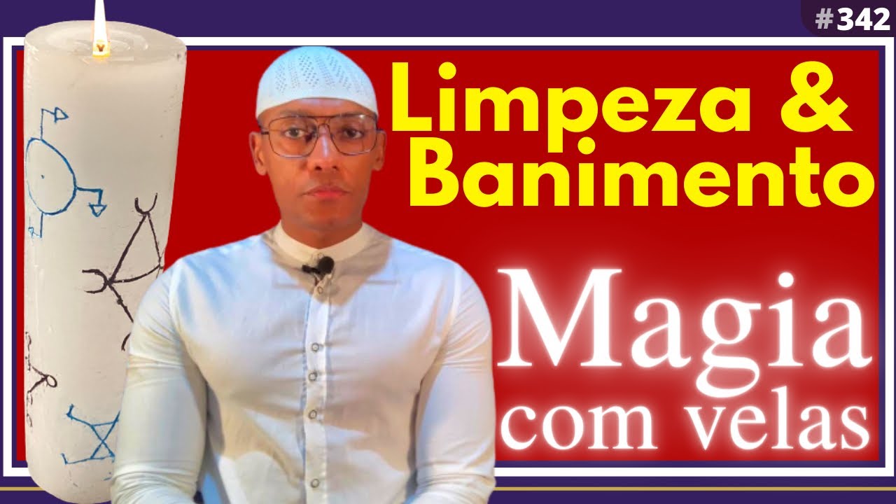 Proteção, Banimento e Rituais: MAGIAS COM VELAS /342 - YouTube