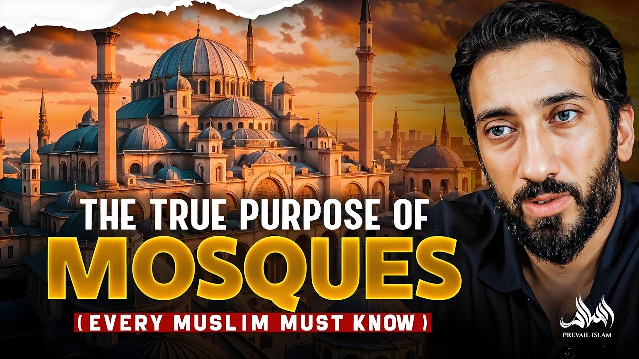 The True Purpose Of Mosques - Every Muslim Must Know | Nouman Ali Khan ...