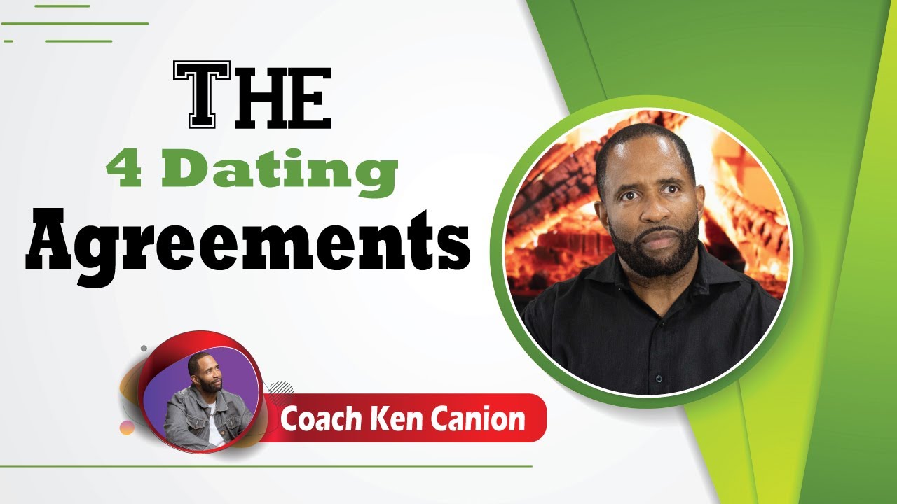 The 4 Dating Agreements || Coach Ken Canion - YouTube