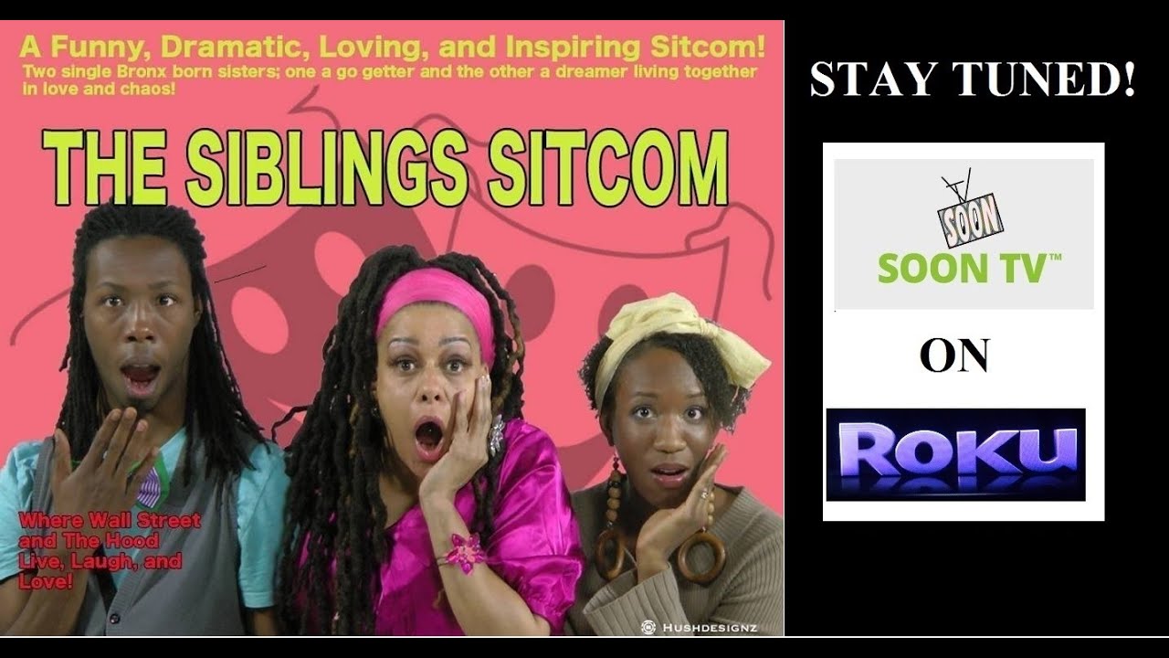 THE SIBLINGS SITCOM COMMERCIAL SPOT ON SOON TV ON ROKU "THE FRIENDS ...