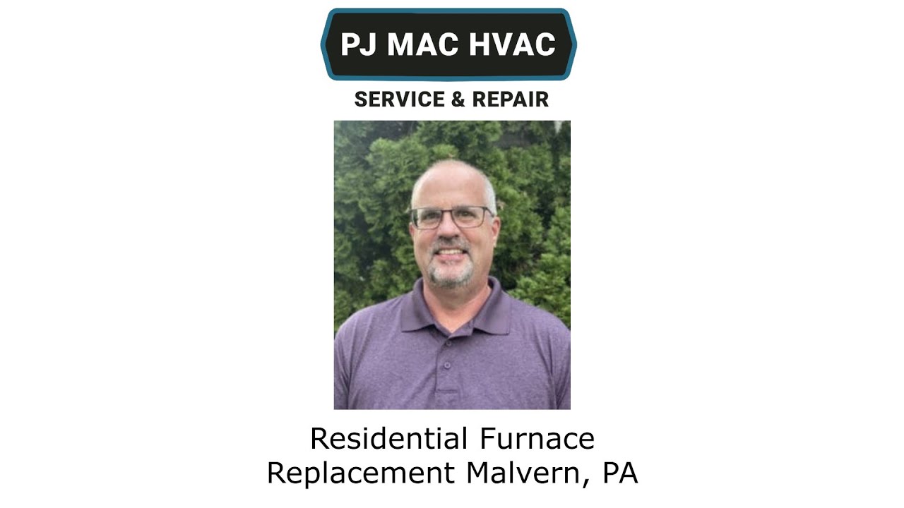 Residential Furnace Replacement Malvern, PA - PJ MAC HVAC Service ...
