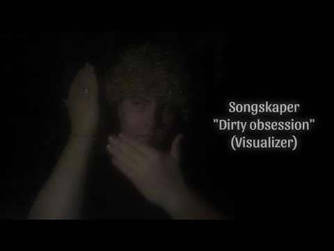 Songskaper - Dirty obsession (Official visualizer) - YouTube