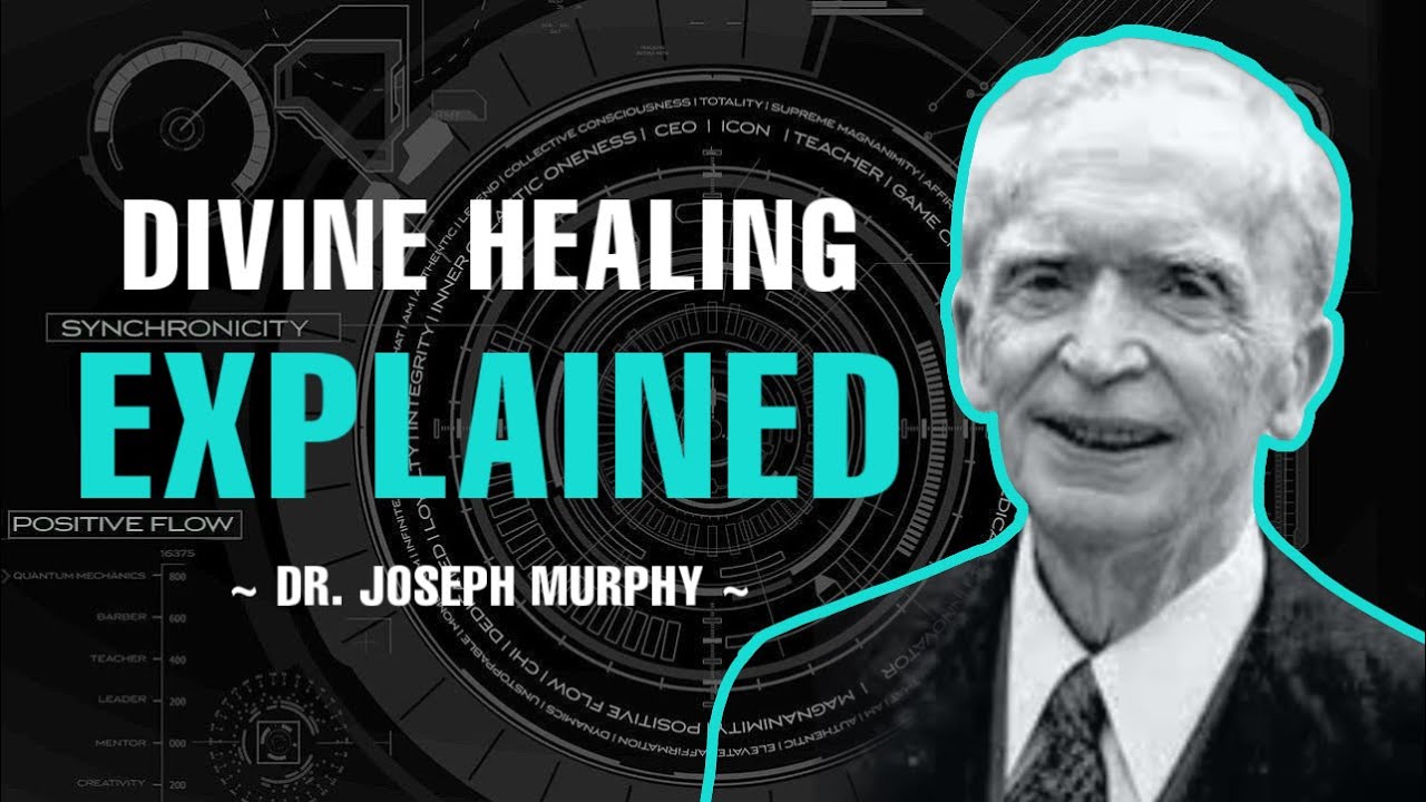 GOD'S DIVINE HEALING EXPLAINED | DR. JOSEPH MURPHY - YouTube
