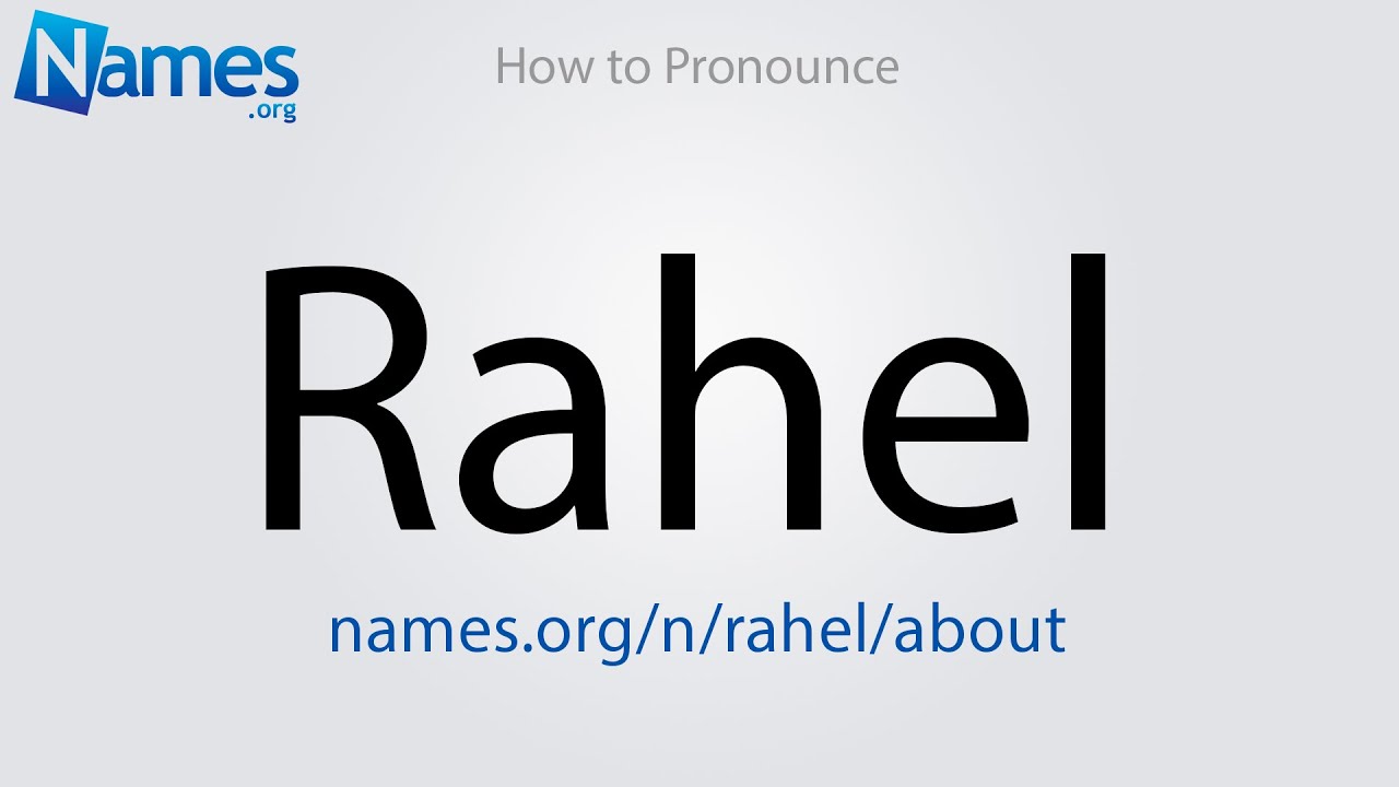 How to Pronounce Rahel - YouTube