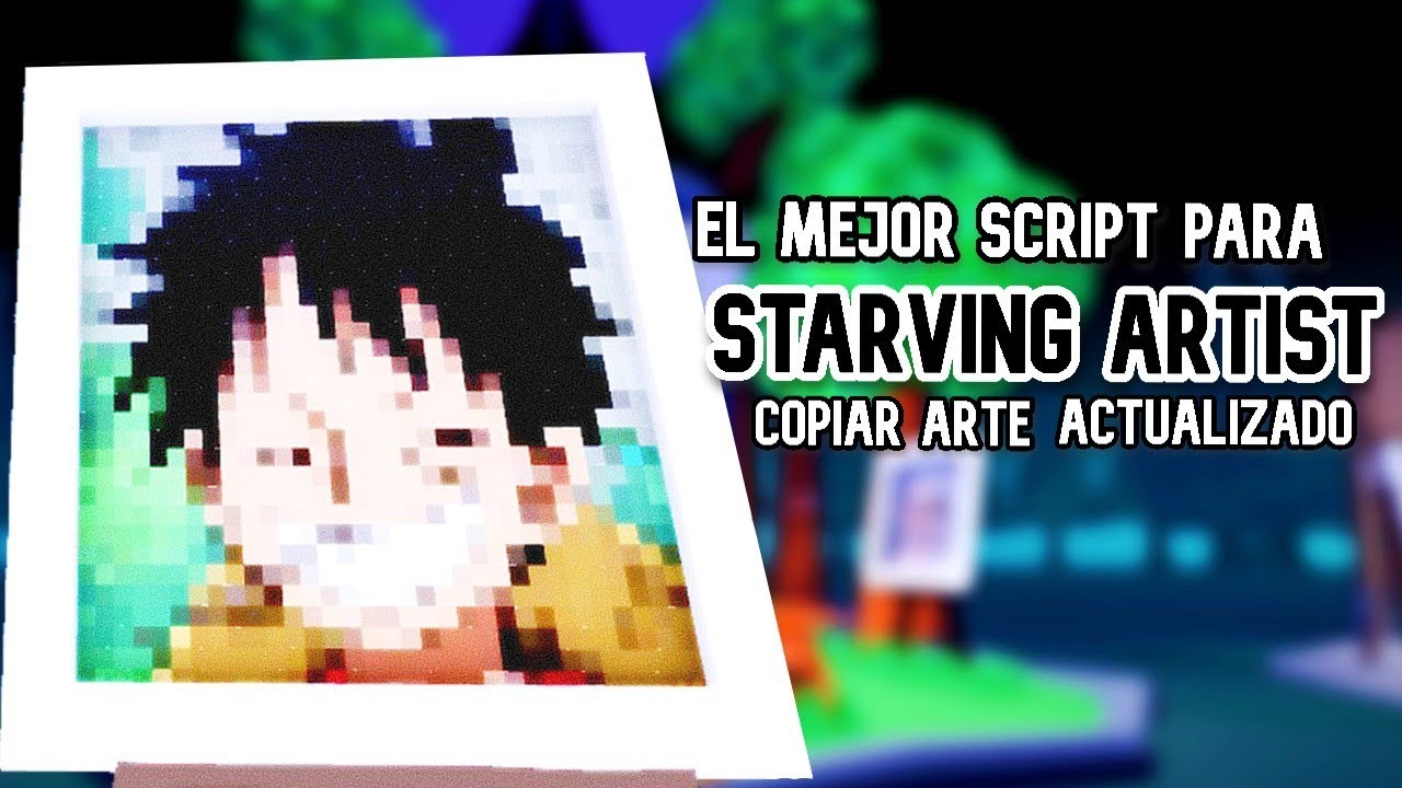 EL MEJOR SCRIPT PARA [starving artist] (paste bin) ACTUALIZADO COPIAR ...