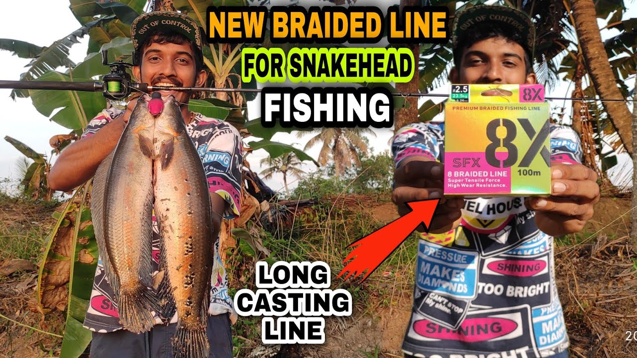 ചേറുമീൻ പിടിക്കാൻ പുതിയ braided line വന്നിട്ടുണ്ട്...long casting ...