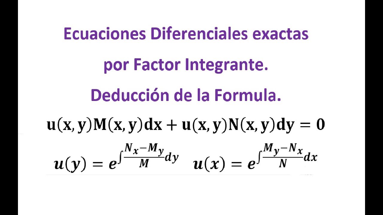 Ecuaciones Diferenciales Exactas por Factor Integrante - YouTube