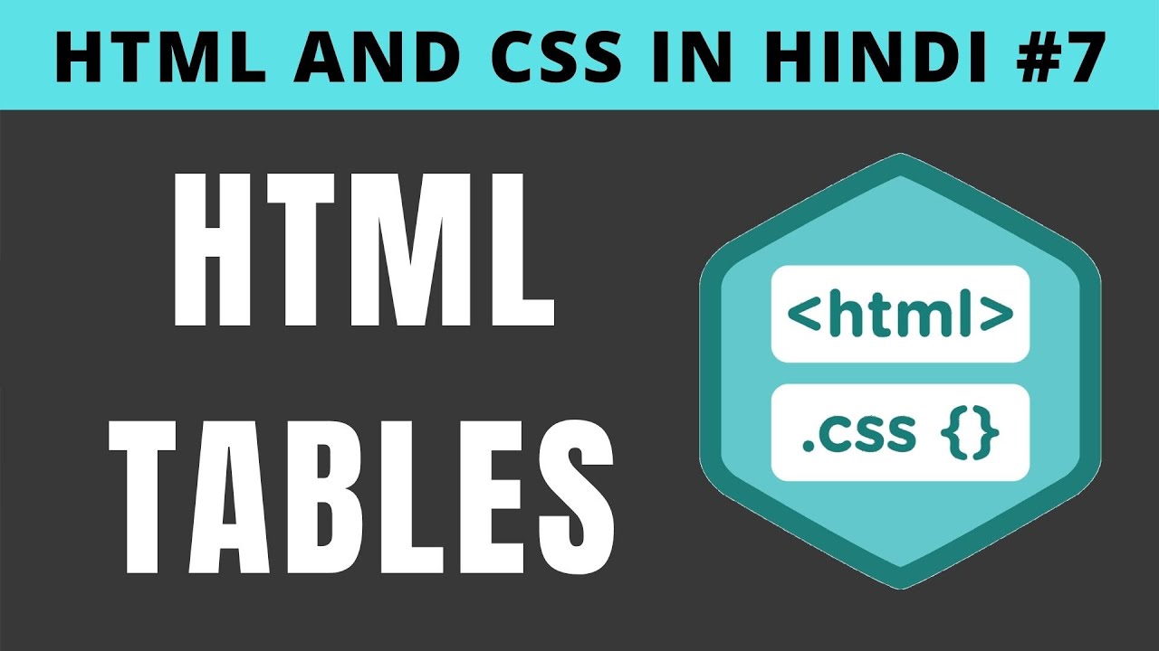 HTML Tables In Hindi Tutorial 7 YouTube HTML Tables In Hindi Tutorial 7 YouTube