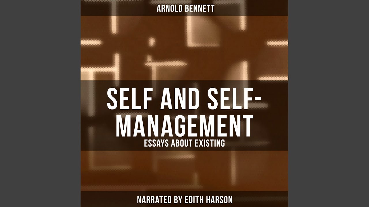 Chapter 33 - Self and Self-Management: Essays About Existing - YouTube