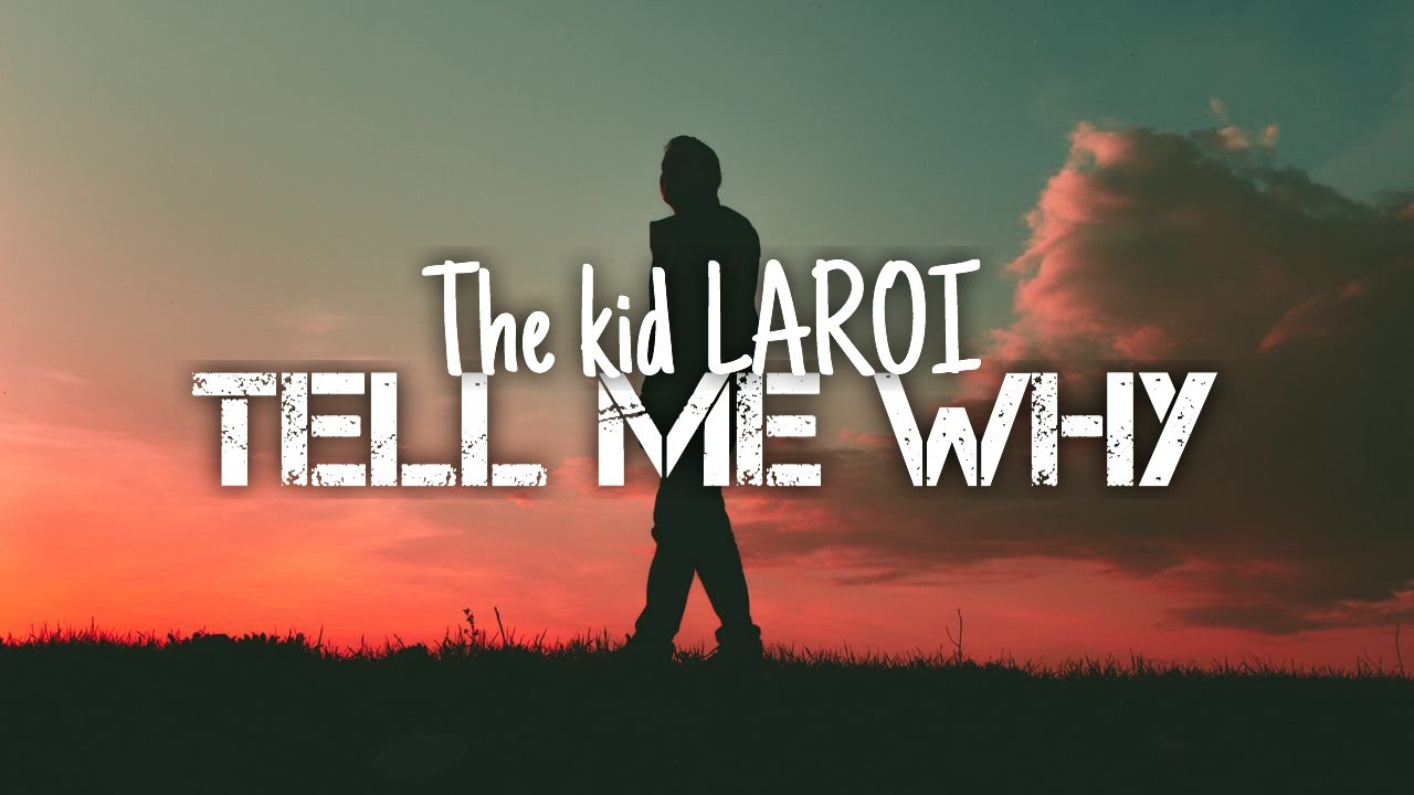 The kid LAROI - Tell me why (lyrics) | Extra lyrics - YouTube