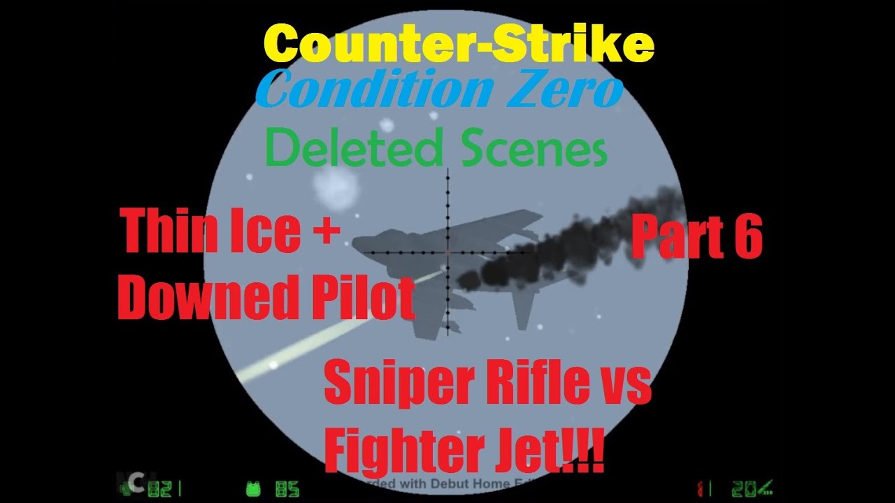 Counter-Strike Condition Zero Deleted Scenes: Sniper vs Fighter jet ...