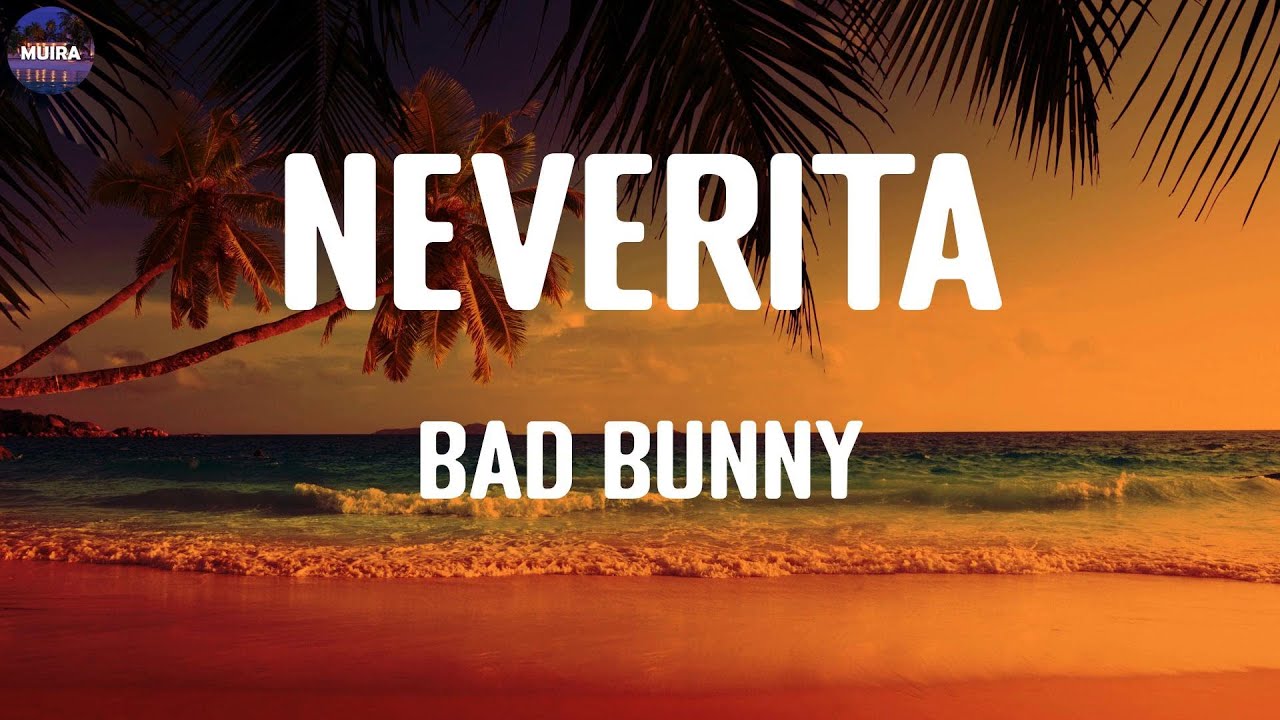 Bad Bunny - Neverita (Letra Musica) - YouTube