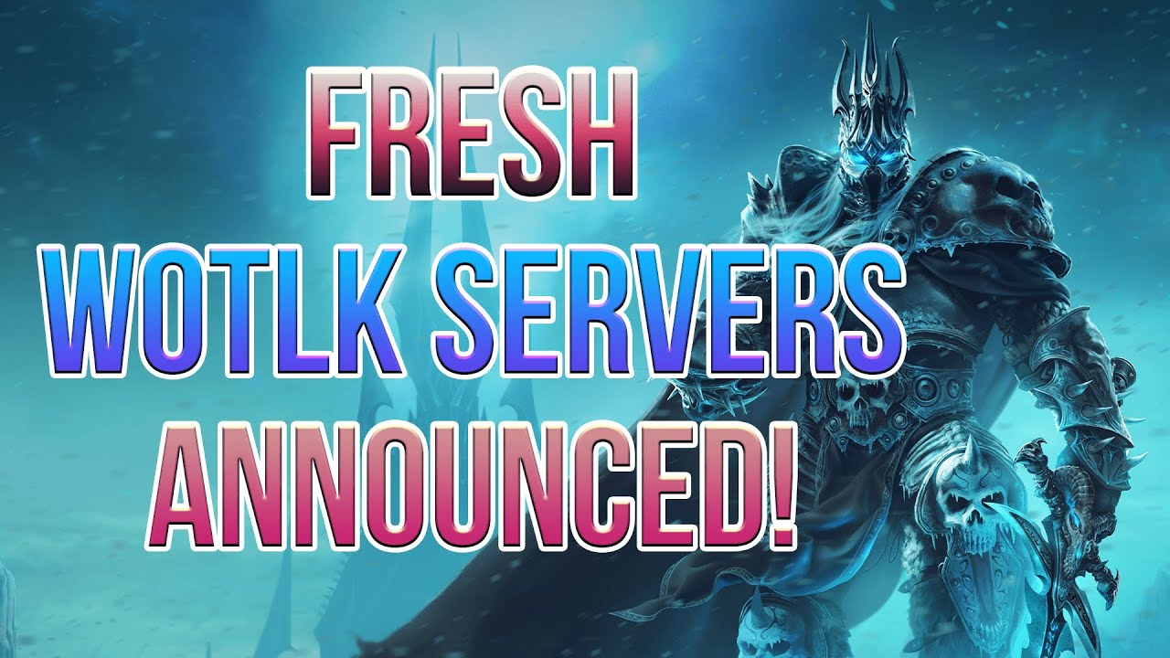 FRESH WOTLK SERVERS ANNOUNCED! CHARACTER LIMIT EXTENDED & MORE - YouTube