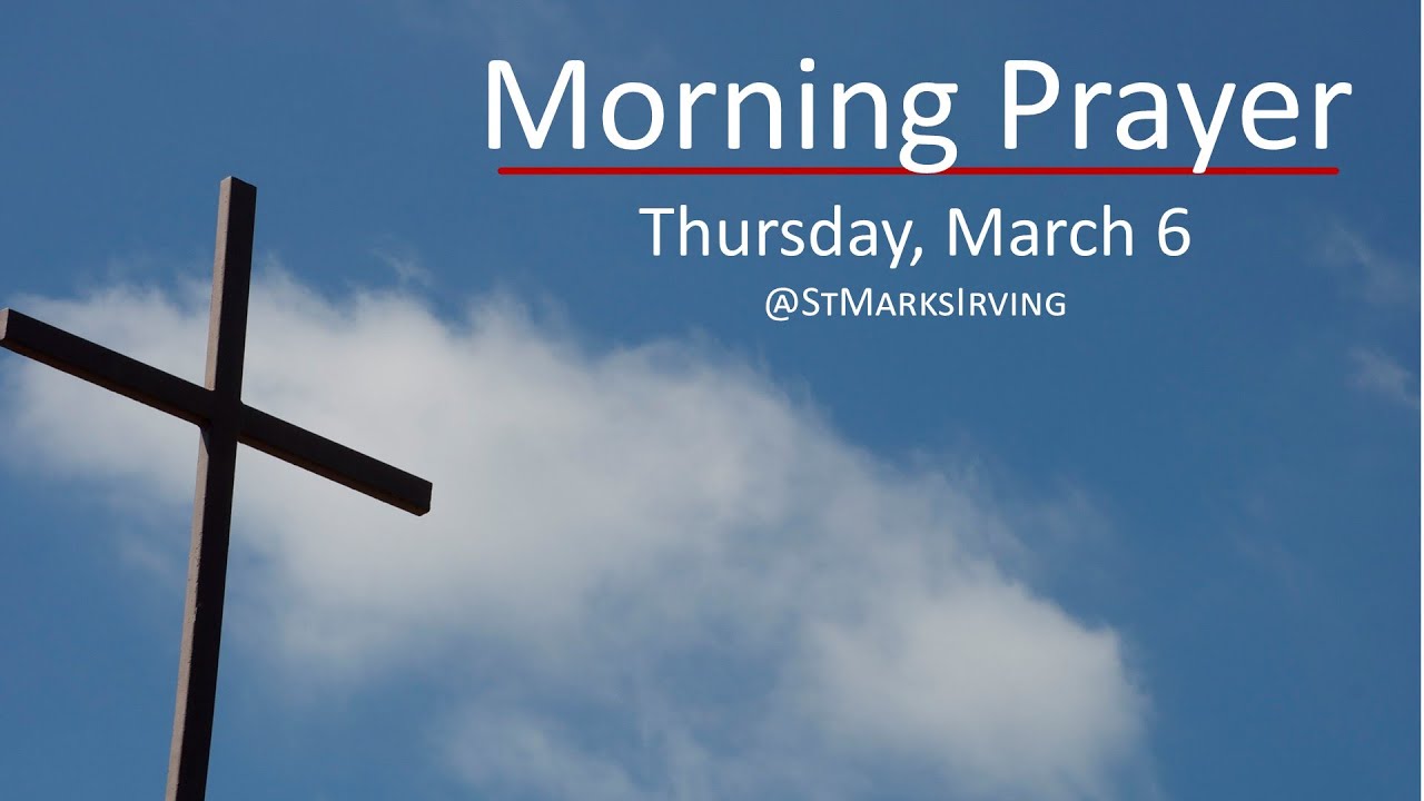 Morning Prayer Thursday, March 6 - YouTube