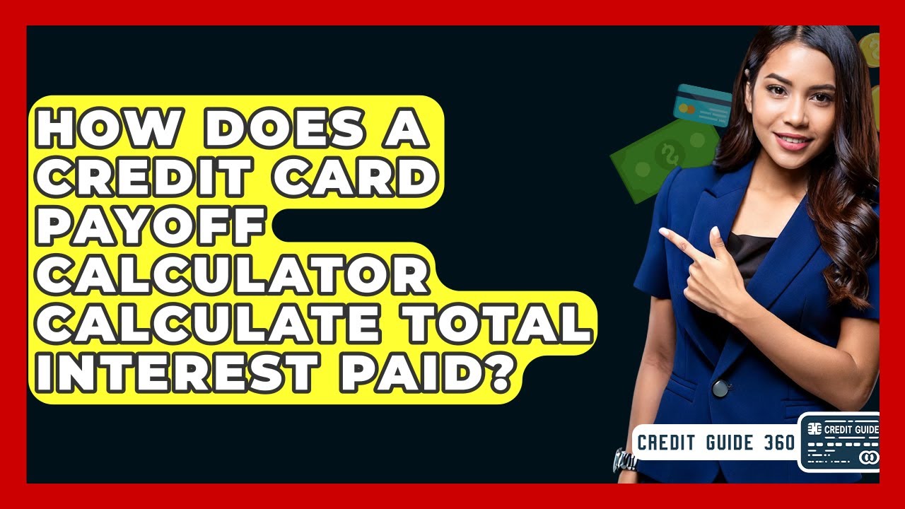 How Does A Credit Card Payoff Calculator Calculate Total Interest Paid ...