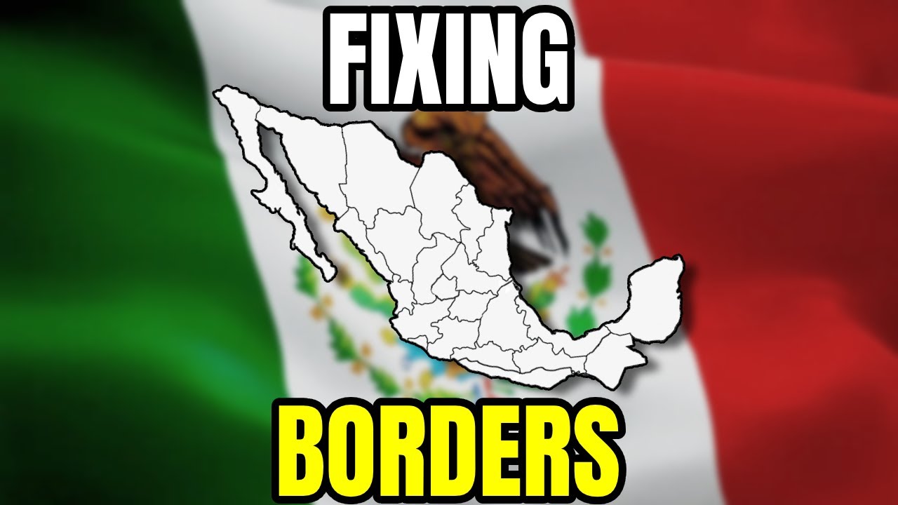 Fixing The State Borders of Mexico - YouTube