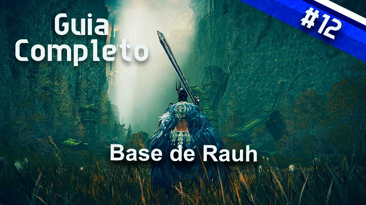 GUIA COMPLETO #12 - Base de Rauh | Elden Ring - Shadow of the Erdtree ...