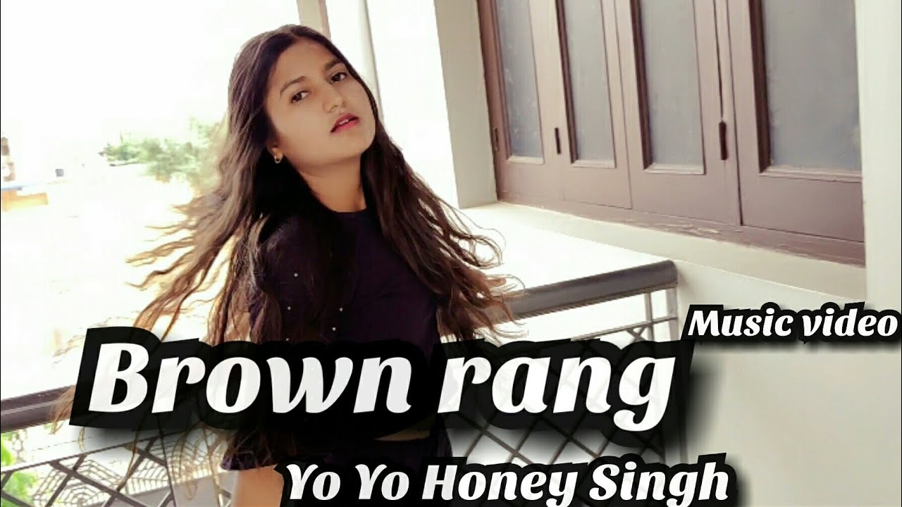 Brown rang | yo yo Honey Singh | music video | Pratiksha choudhary ...
