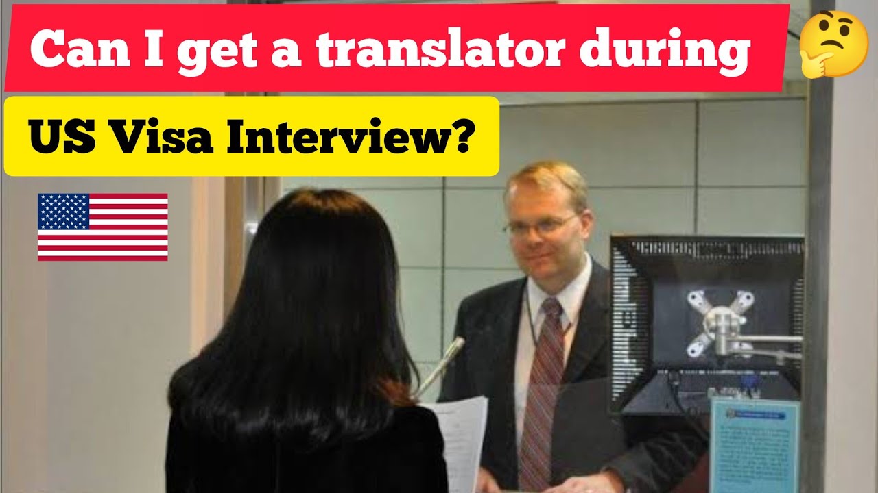 Can I get a translator during US Visa Interview? 🇺🇲 # ...