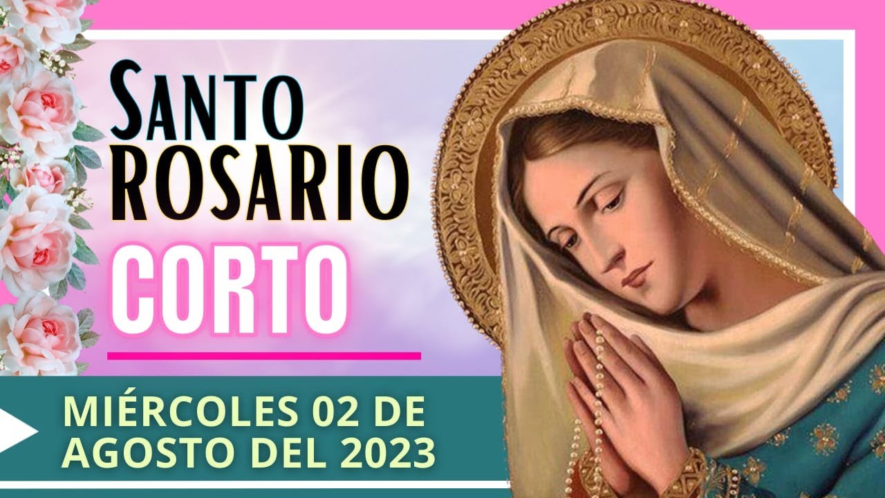 Rezo Del Santo Rosario Corto De Hoy Miercoles Misterios Gloriosos