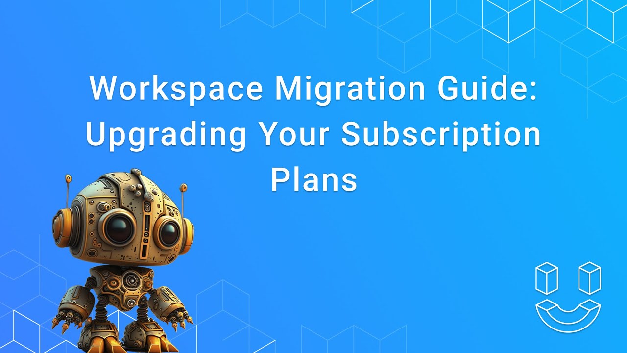 Workspace Migration Guide: Upgrading Your Subscription Plans - YouTube