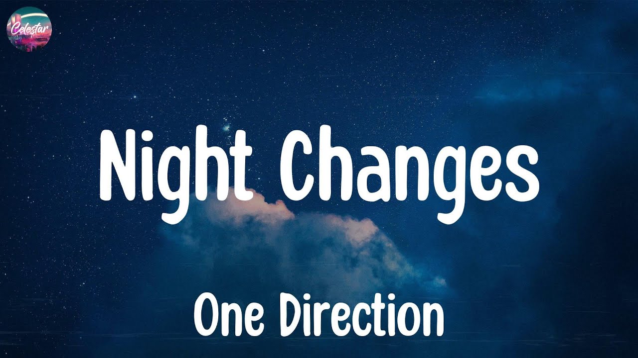 One Direction - Night Changes (Lyrics) - YouTube