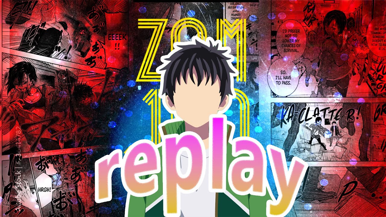 Replay/ Zom 100 /AMV/Mrcaedit - YouTube