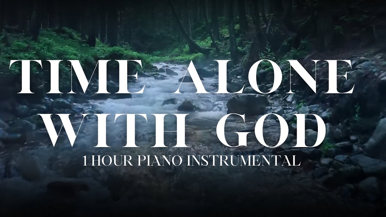 TIME ALONE WITH GOD // INSTRUMENTAL WORSHIP PIANO // PRAYER MUSIC - YouTube