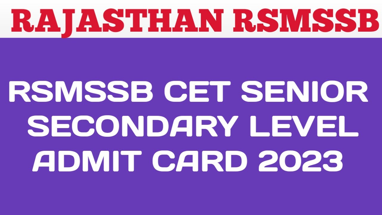 RAJASTHAN RSMSSB CET SENIOR SECONDARY LEVEL ADMIT CARD 2023 #rsmssb_jen ...