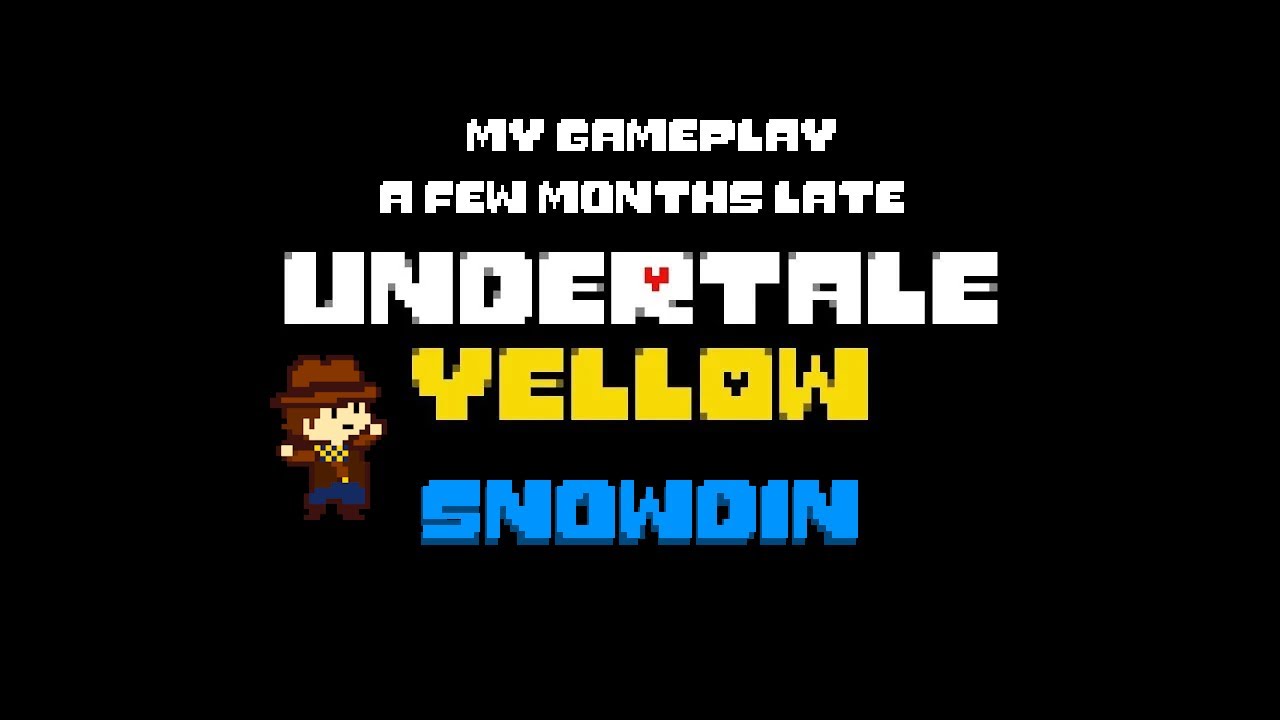 Undertale Yellow [My gameplay of Snowdin] - YouTube