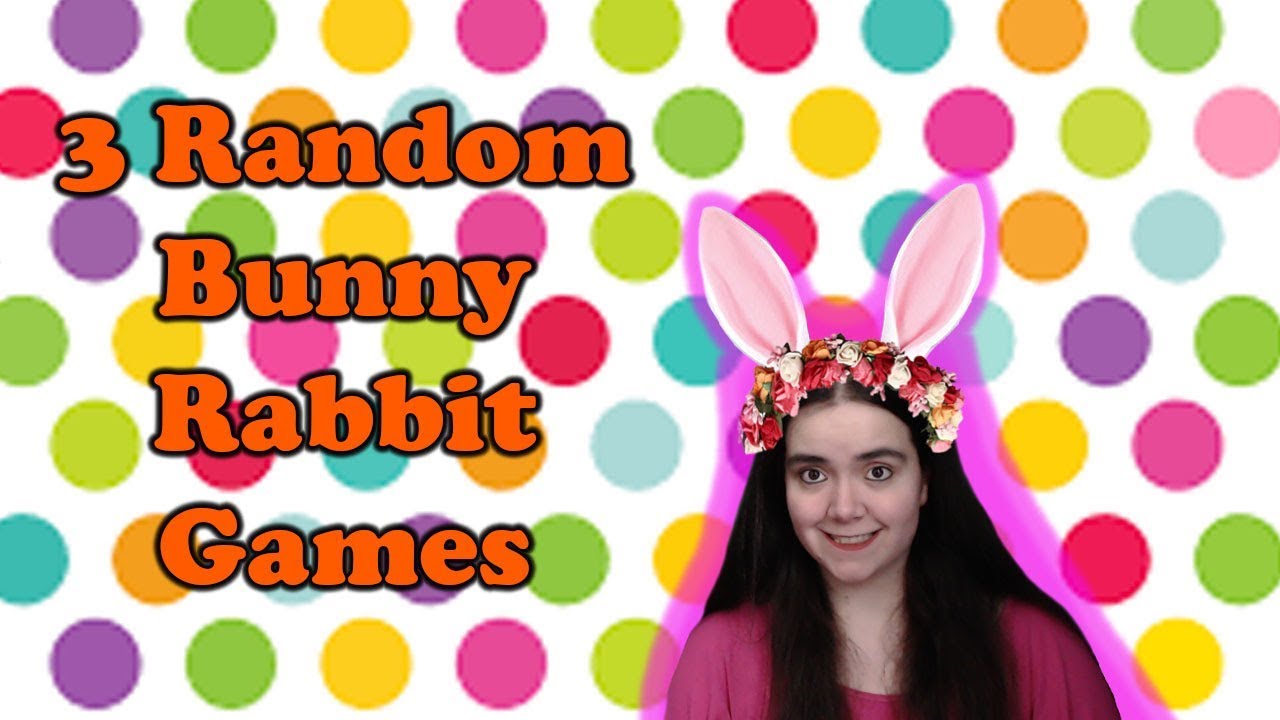 Bunnies! - 3 Random Bunny Rabbit Games - YouTube