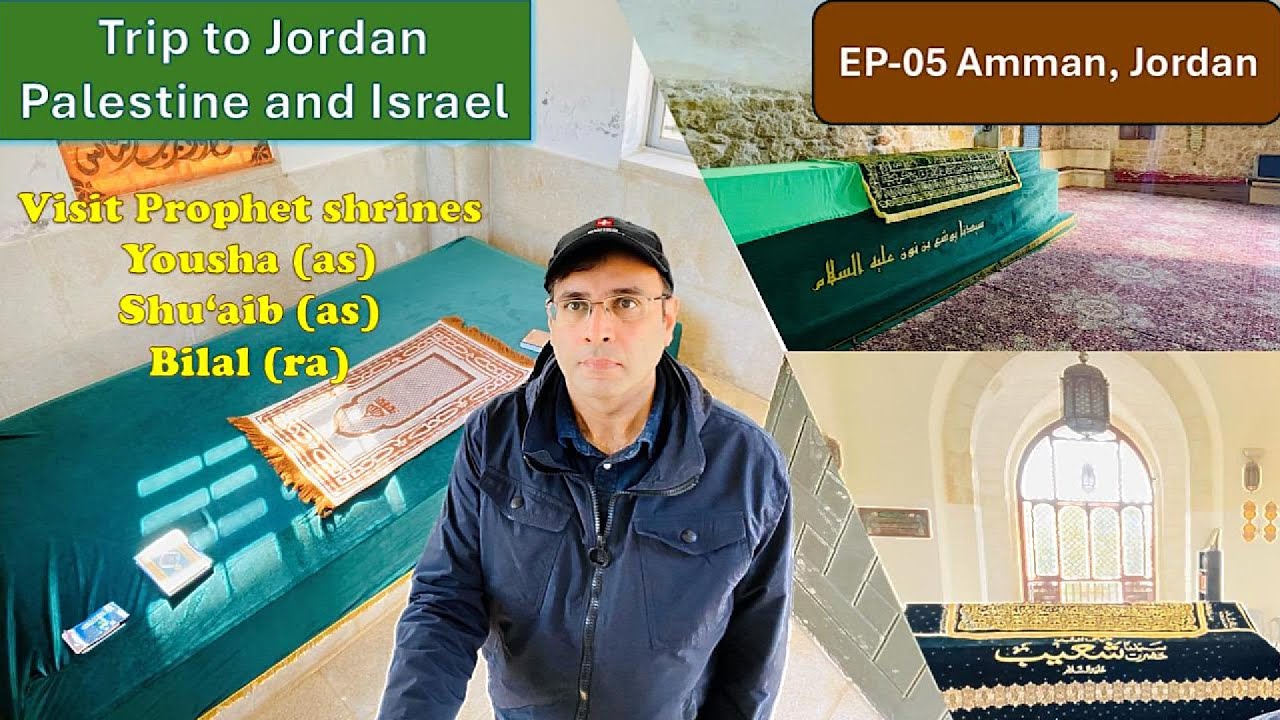 Visiting the shrines of Prophet Shuaib (as), Prophet Yusha bin Noon (as ...